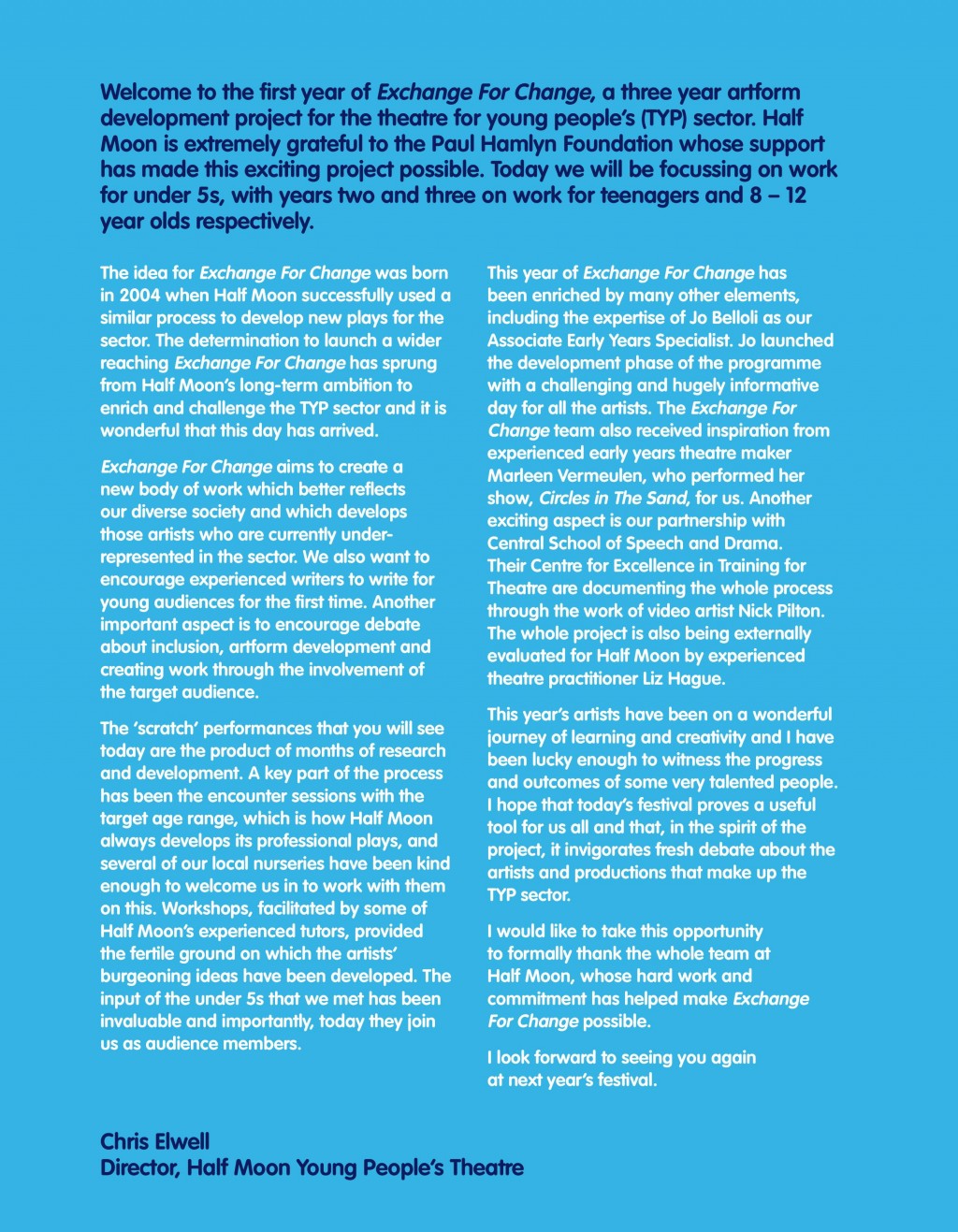 Exchange for Change (2004-Present) : Stages of Half Moon